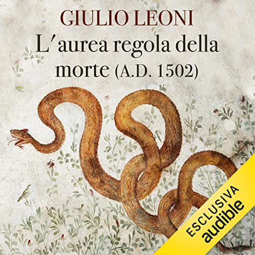 L'aurea regola della morte: A.D. 1502 (Audio Download): Giulio Leoni ...