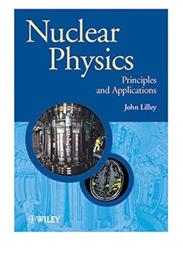 Nuclear Physics: Principles and Applications (Manchester Physics Series ...