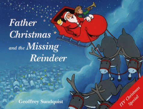 Father Christmas and the Missing Reindeer: Amazon.co.uk: Sundquist ...