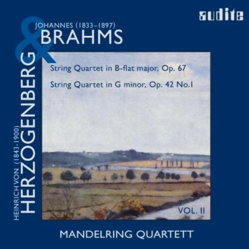 Brahms: String Quartets, Op. 67 & Herzogenberg: String Quartets, Op. 42, No.1 von Mandelring ...