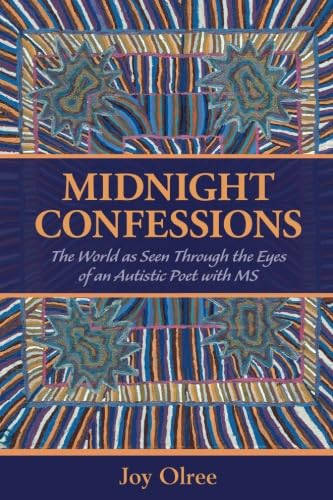 Midnight Confessions: The World as Seen Through the Eyes of an Autistic ...
