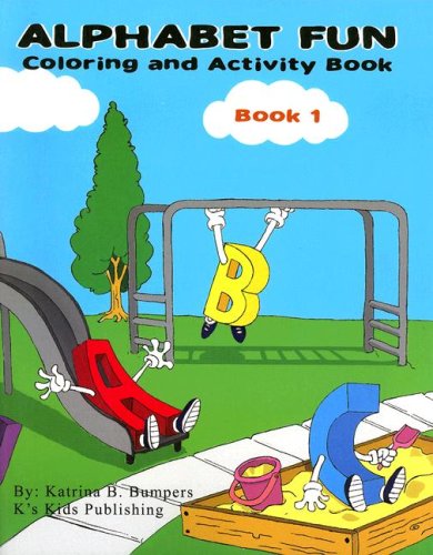 Alphabet Fun Book 1: Coloring and Activity Book, Book 1: Katrina ...