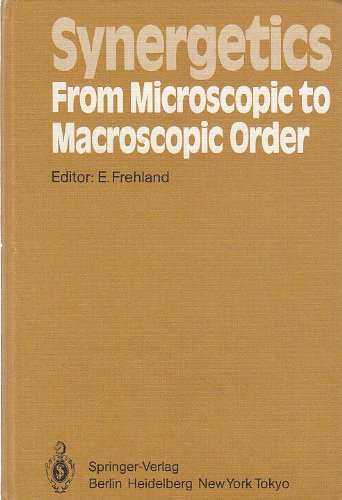 Synergetics-From Microscopic to Macroscopic Order: Proceedings of the ...