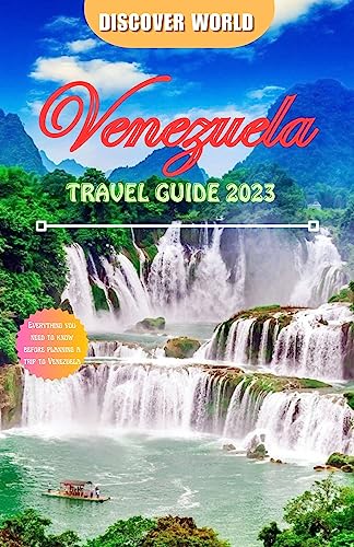 Amazon.com: VENEZUELA TRAVEL GUIDE 2023: THE ULTIMATE POCKET GUIDE TO ...