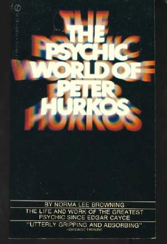 The Psychic World of Peter Hurkos: Norma Lee Browning: Amazon.com: Books
