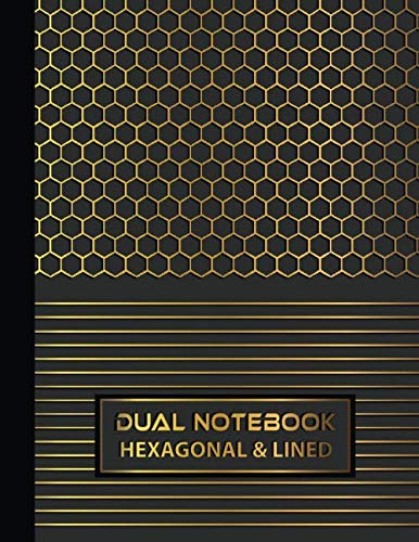 Dual Notebook Hexagonal & Lined: Half Hex Graph Paper, Half Lined Ruled ...