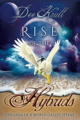 Rise of the Hybrids: The Saga of a World Called Htrae - Kindle edition ...
