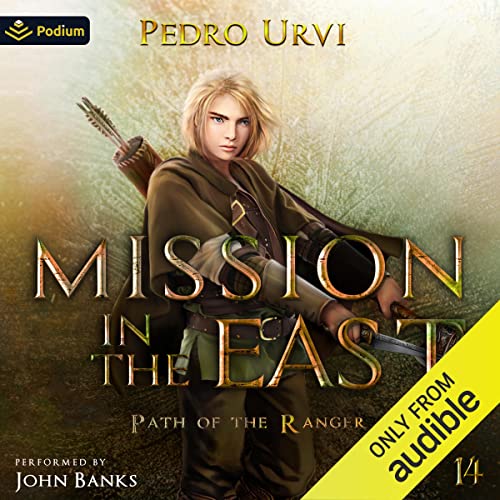 Mission in the East: Path of the Ranger, Book 14 (Audio Download ...