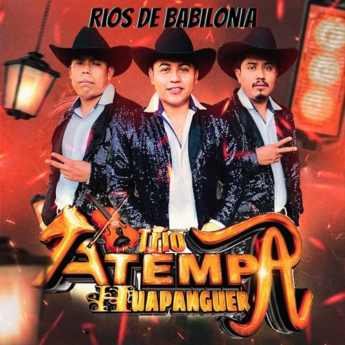 Amazon MusicでTRIO ATEMPA HUAPANGUERAのRios De Babiloniaを再生する