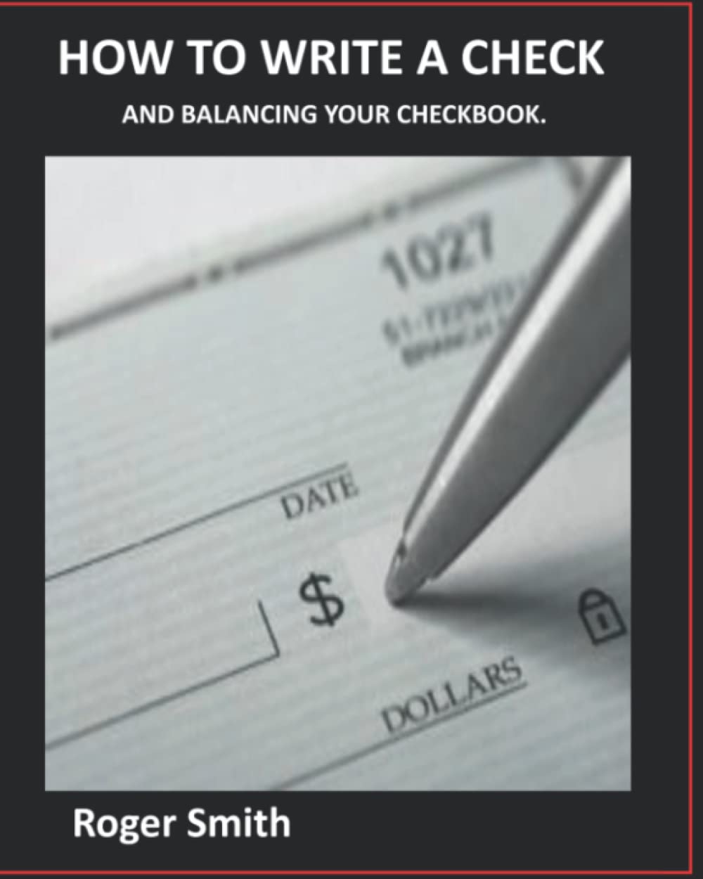 Amazon.com: How to Write a Check: And Balancing your Checkbook ...
