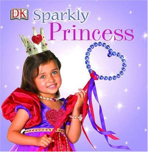 Sparkly Princess: Amazon.co.uk: DK: 9781405309790: Books