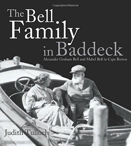 The Bell Family in Baddeck: Alexander Graham Bell and Mabel Bell in ...