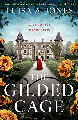 The Gilded Cage: Absolutely unputdownable and heartbreaking historical fiction - Kindle edition ...