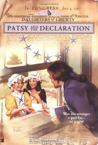 Patsy and the Declaration (Daughters of Liberty): Massie, Elizabeth ...