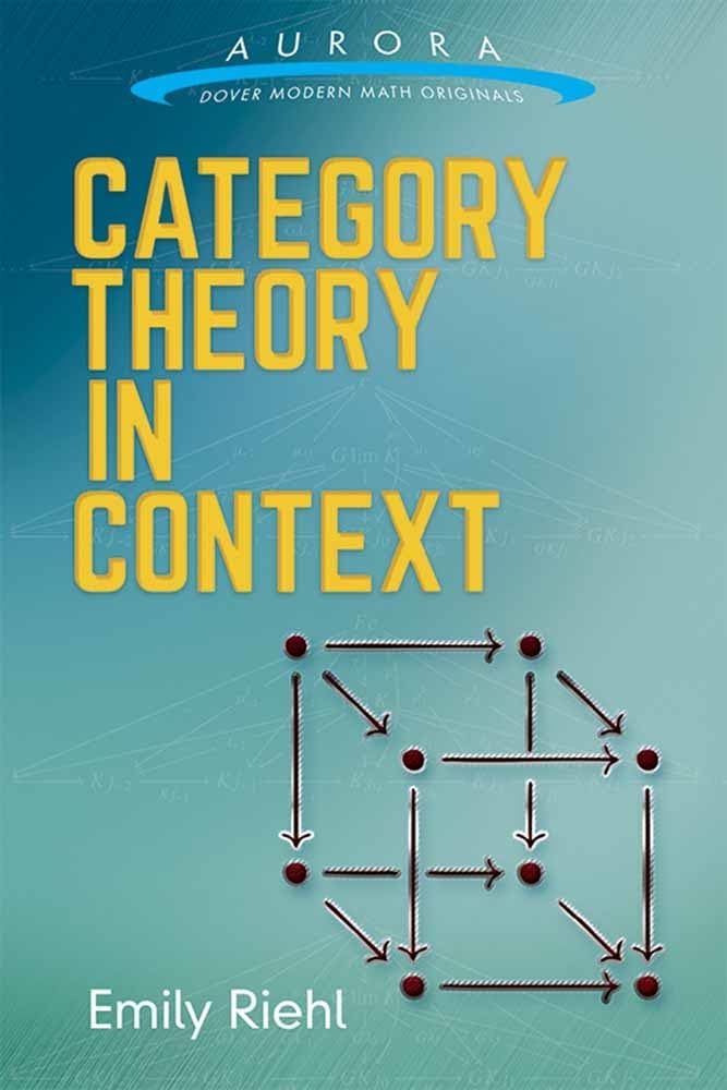Category Theory in Context: Riehl, Emily: 9780486809038: Books - Amazon.ca