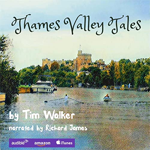 Thames Valley Tales: Short Stories, Book 1 (Audio Download): Tim Walker ...