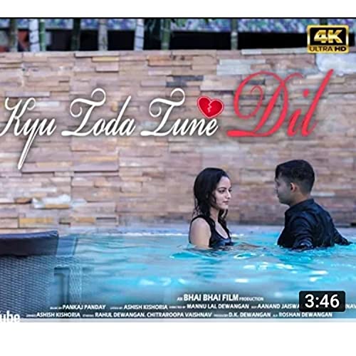 KYU TODA TUNE DIL de Bhai Bhai Film Production feat. Rahul Dewangan en ...