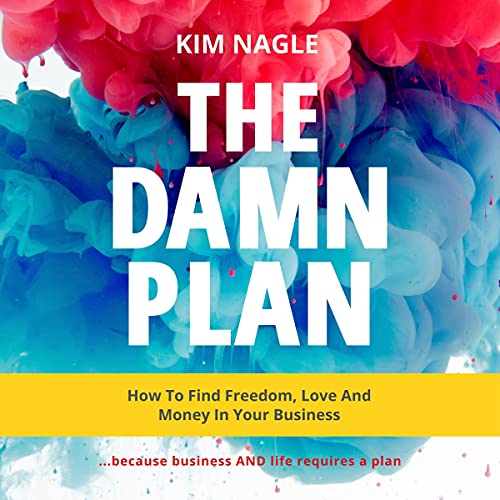 Amazon.com: The DAMN Plan: How to Find Freedom, Love, and Money in Your ...
