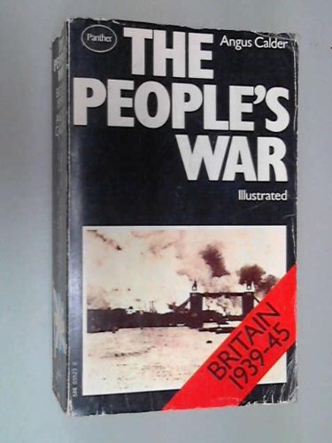 The People`s War: Amazon.co.uk: Angus Calder, Illustrated: Books