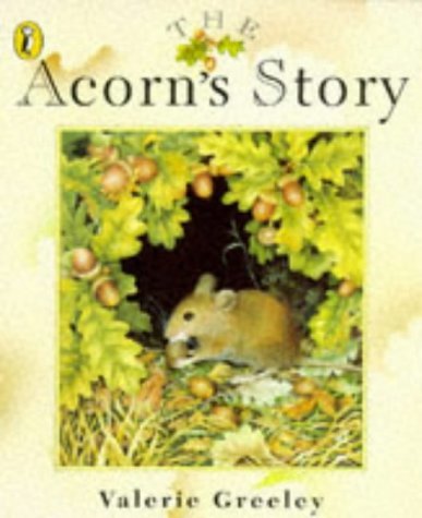 The Acorn's Story (Picture Puffin S.): Amazon.co.uk: Valerie, Greeley ...