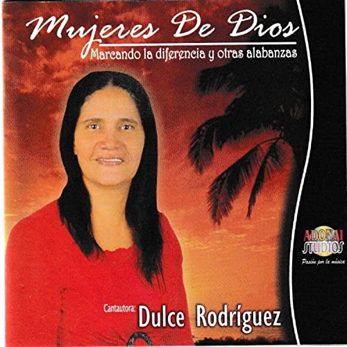 Amazon Musicでdulce RodriguezのMujeres de Dios Marcando la Diferencia y ...