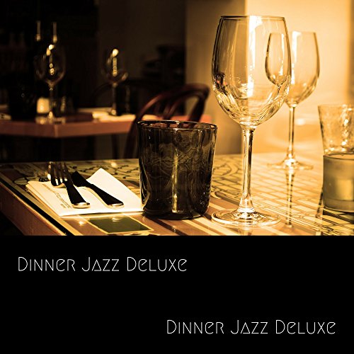 Amazon.com: Dinner Jazz Deluxe : Dinner Jazz Deluxe: Digital Music