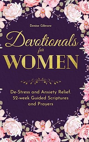 Snapklik.com : Devotionals For Women: De-Stress And Anxiety Relief 52-Week Guided Scriptures And ...