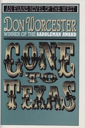 Gone to Texas (Evans Novel of the West): Worcester, Donald Emmet ...