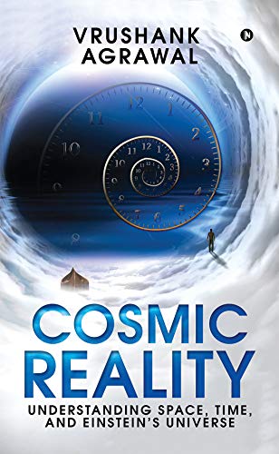 Cosmic Reality : Understanding space, time, and Einstein’s universe ...