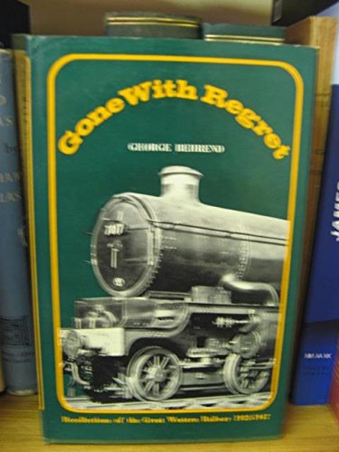 Gone with Regret : rec. of GWR 1922 - 1947: George Behrend: Amazon.com ...