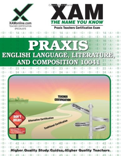 Praxis English Language, Literature, and Composition 10041: Xamonline ...