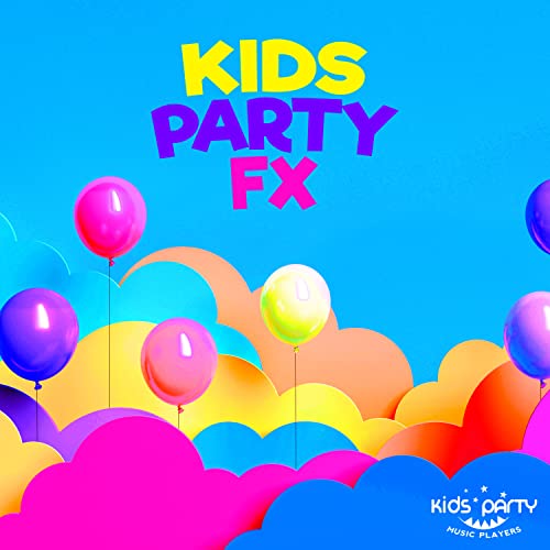 Écouter Kids Party FX par Kids Party Music Players sur Amazon Music ...