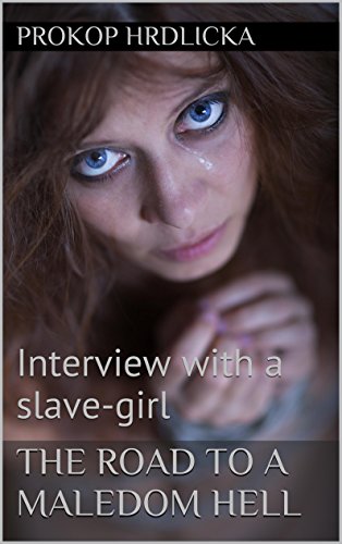 The Road to a Maledom Hell: Interview with a slave-girl (English ...