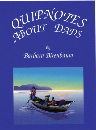Quipnotes About Dads: Birenbaum, Barbara: 9780935343083: Amazon.com: Books