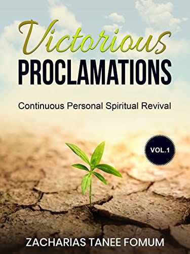 Victorious Proclamations (Continuous Personal Spiritual Revival Book 1 ...