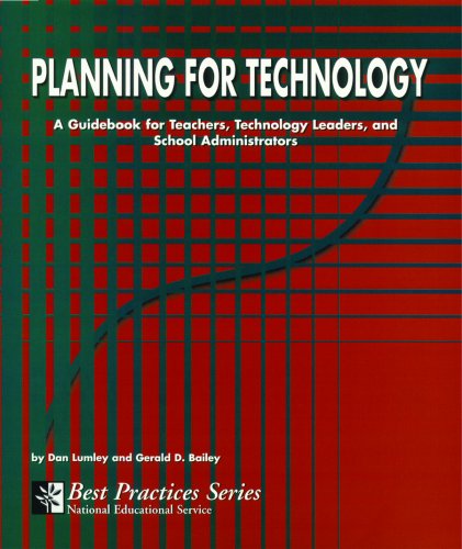 Planning for Technology: A Guidebook for Teachers, Technology Leaders ...