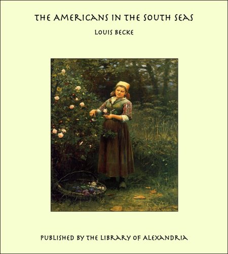 Amazon.com: The Americans In The South Seas eBook : Becke, Louis ...