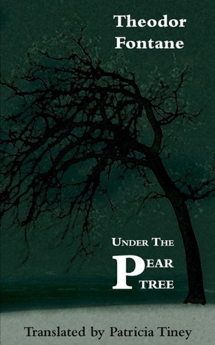 Under the Pear Tree: Theodor Fontane, Patricia Tiney: 9781848460133 ...