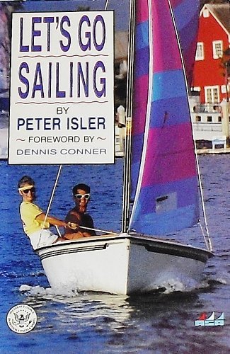 Let's Go Sailing: Isler, Peter: 9780671659233: Amazon.com: Books