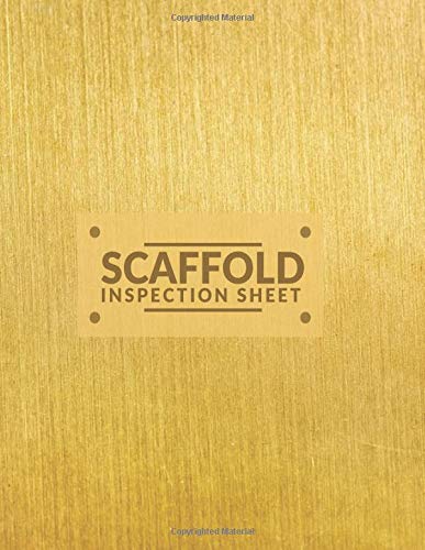 Buy Scaffold Inspection Sheet: Scaffold Maintenance Logbook ...