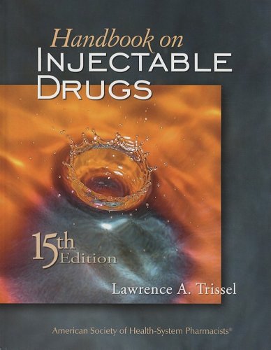 Handbook On Injectable Drugs: Trissel, Lawrence A.: 9781585282135 ...