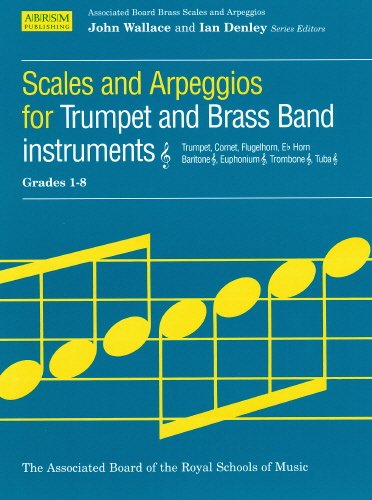 Scales and Arpeggios for Trumpet and Brass Band Instruments Grade 1-8 ...