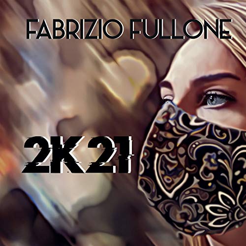 Amazon.com: 2K21 : Fabrizio Fullone: Digital Music