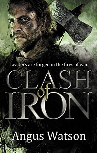 Amazon.com: Clash of Iron (Iron Age Book 2) eBook : Watson, Angus ...