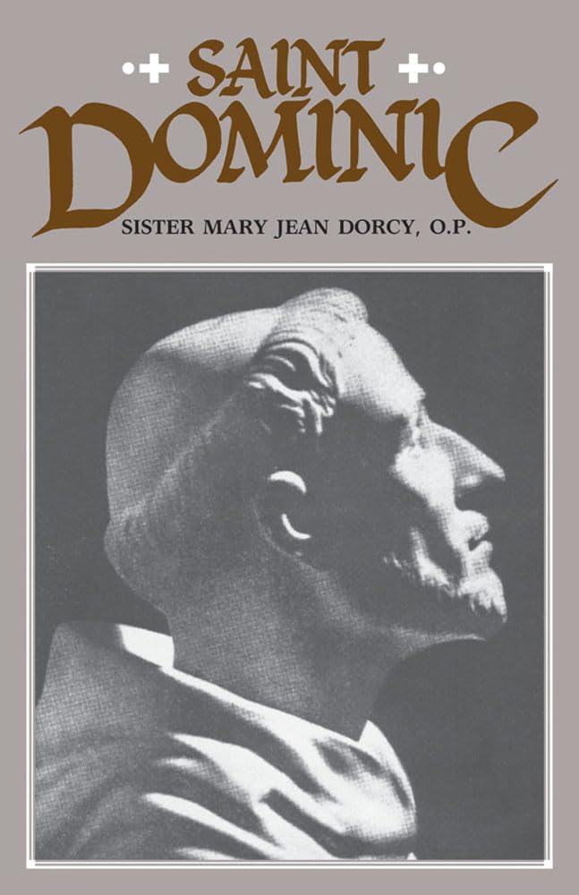 St. Dominic (Cross and Crown Series of Spirituality): Dorcy O.P., Mary ...