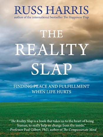 The Reality Slap: Finding Peace and Fulfillment When Life Hurts: Harris ...