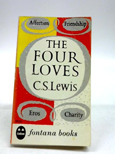 The Four Loves: Lewis, C. S.: Amazon.com: Books