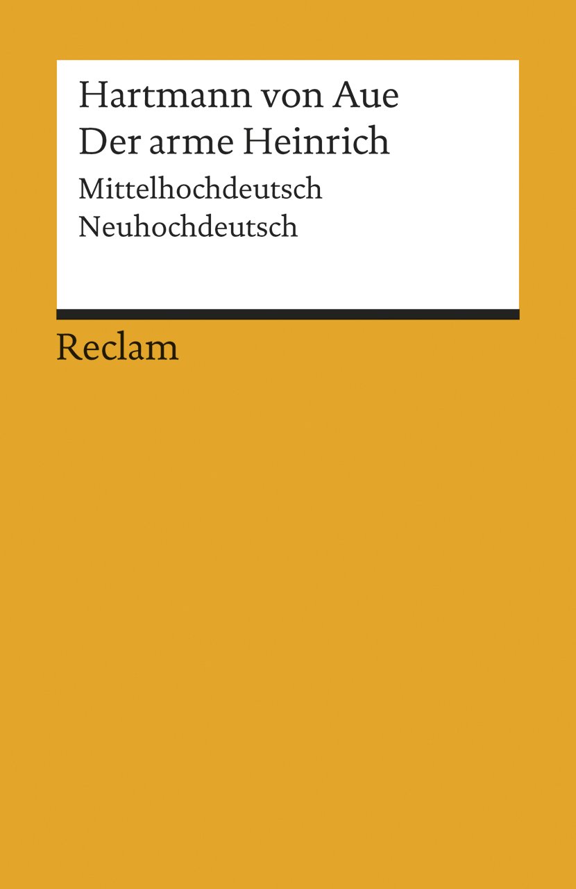 Der arme Heinrich: Mittelhochdeutsch/Neuhochdeutsch: Hartmann von Aue ...