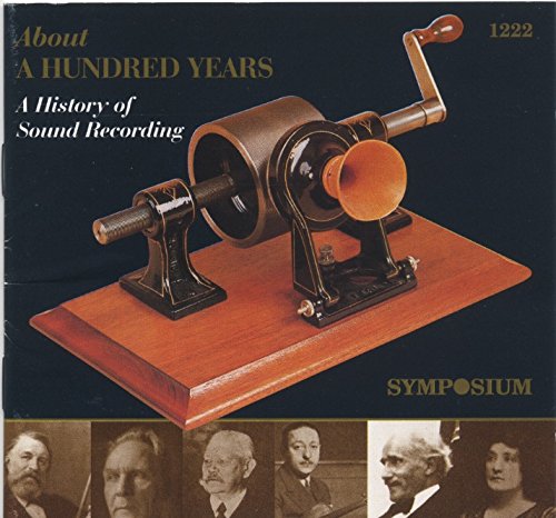 About a Hundred Years - The History of Sound Recording - Edison, Brahms ...