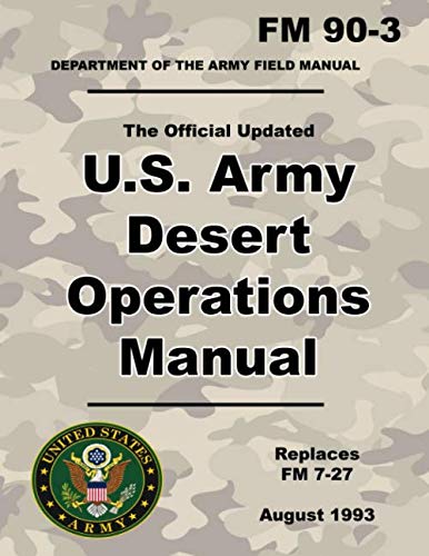 Amazon | U.S. Army Desert Operations Manual: Official Updated FM 90-3 ...